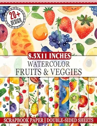 Watercolor Fruits & Veggies Scrapbook Paper: 20 Decorative Fruit and ...