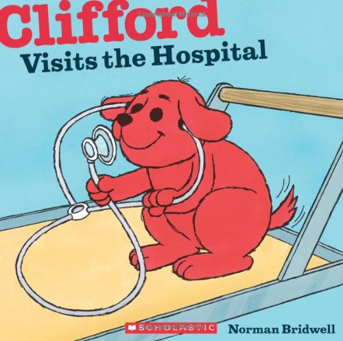 Clifford Visits the Hospital (Clifford, the Big Red Dog): Amazon.co.uk ...