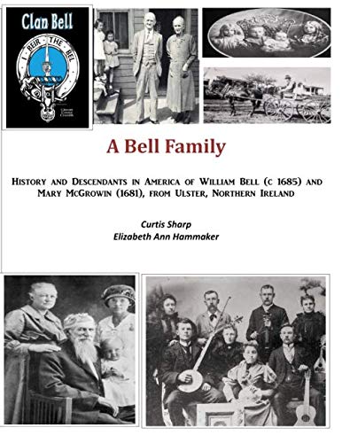 Amazon.com: A Bell Family: History and Descendants of William Bell (c ...