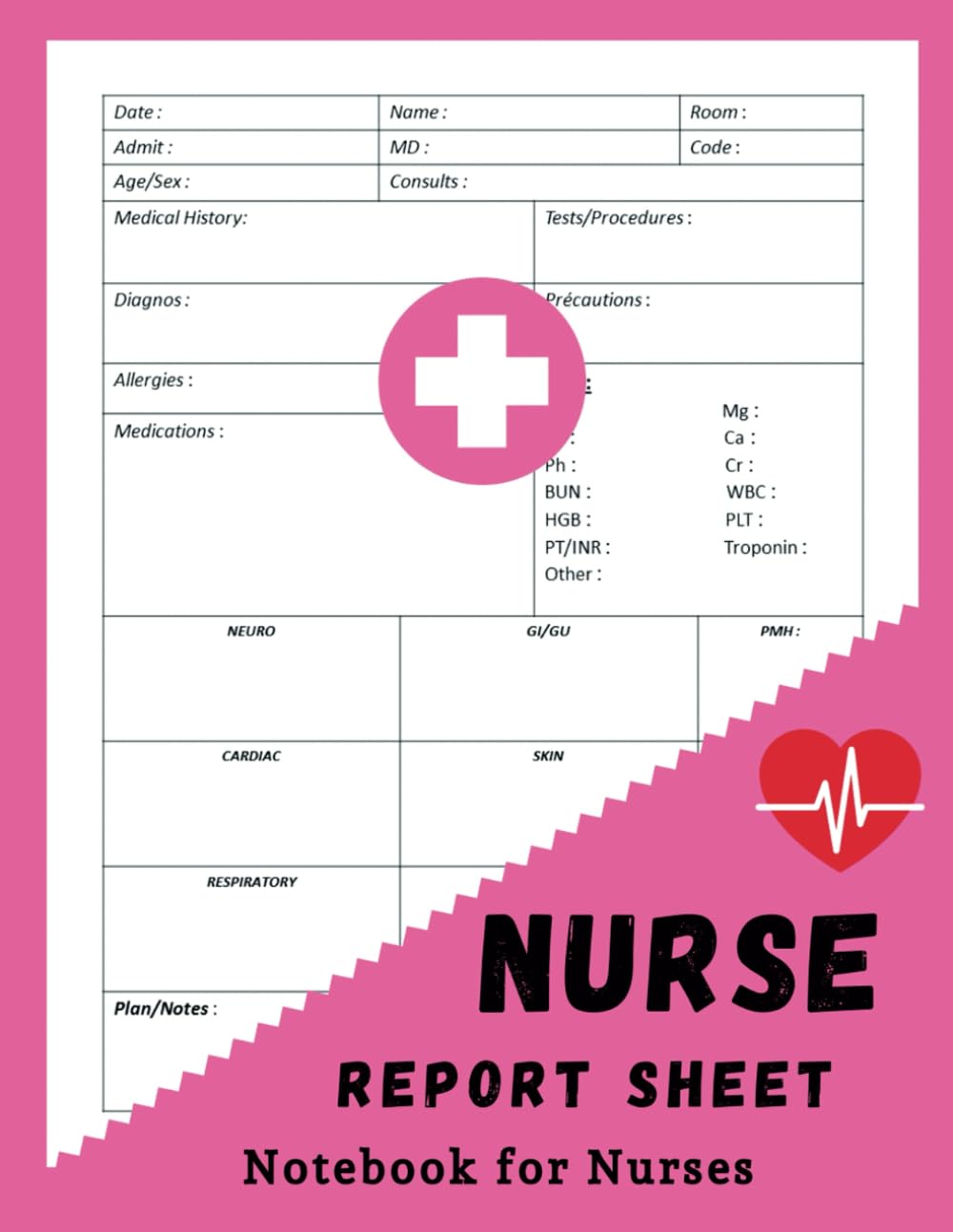 Nurse Report Sheet Notebook: Journal to Fill in | for Organizing ...