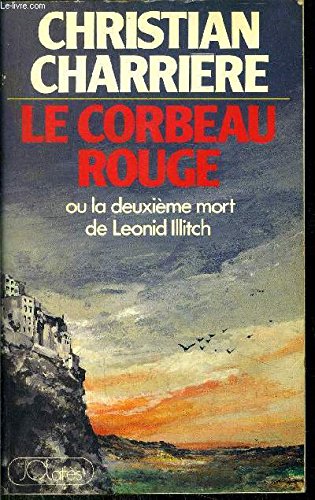 Amazon.com: CORBEAU ROUGE (LE): 9782709605618: Christian Charrière: Books
