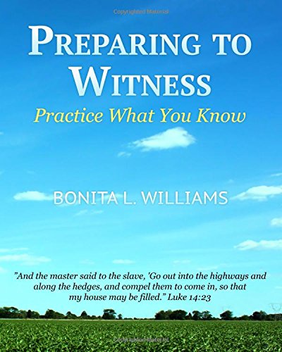 Preparing to Witness: Practice What You Know: Williams, Bonita L ...