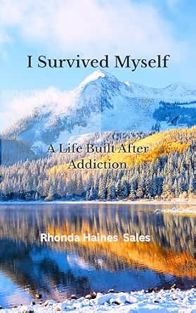 I Survived Myself: A Life Built After Addiction - Kindle edition by ...