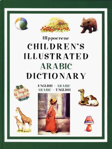 Children's Illustrated Arabic Dictionary: English-Arabic, Arabic ...