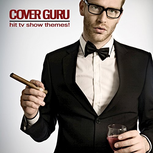 Play Cover Guru Versions of Hit TV Show Themes! by Cover Guru on Amazon ...