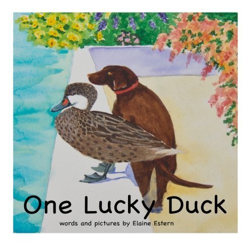 One Lucky Duck: A Narrative of the Life and Times of Daisy by Elaine ...
