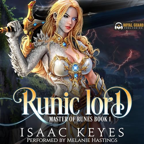 Amazon.com: Runic Lord (Audible Audio Edition): Isaac Keyes, Melanie Hastings, Royal Guard ...