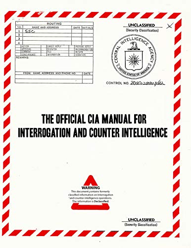 Amazon | The Official CIA Manual of Interrogation and Counterintelligence: The KUBARK ...