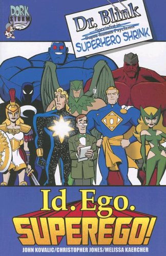 Dr. Blink Super Hero Shrink 1: Id. Ego. Superego! : Kovalic, John ...