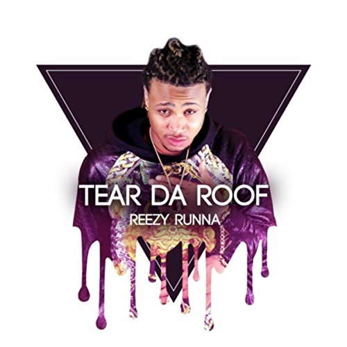 Amazon.com: Tear Da Roof (Clean Version) : Reezy Runna: Digital Music