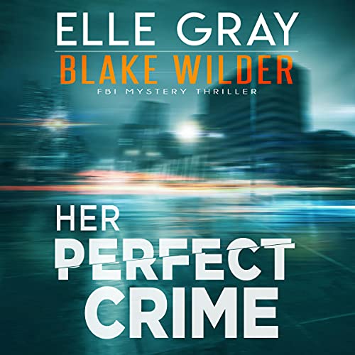 Amazon.com: Her Perfect Crime: Blake Wilder FBI Mystery Thriller, Book ...
