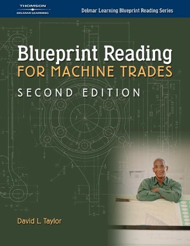 Blueprint Reading for Machine Trades (Delmar Learning Blueprint Reading ...
