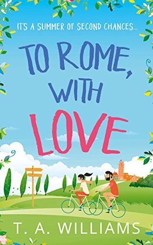To Rome, with Love - Kindle edition by Williams, T A. Literature ...