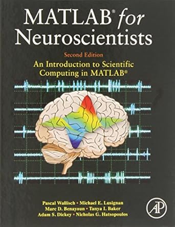 MATLAB for Neuroscientists: An Introduction to Scientific Computing in ...