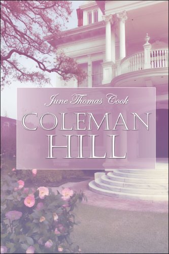 Coleman Hill: Cook, June Thomas: 9781604749595: Amazon.com: Books