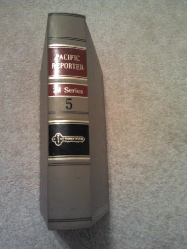 Pacific Reporter, Second Series, Volume 5 (2d), Permanent Edition ...