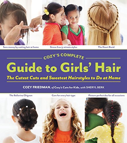 Cozy's Complete Guide to Girls' Hair Publisher: Artisan; Spi edition ...