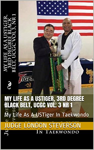 Amazon.com: My Life As A USTiger, 3rd Degree Black Belt, UCGC Vol. 3 Nr ...