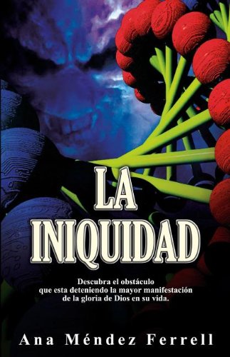 Amazon.com: Iniquity (Spanish Edition): 9781933163048: Ana Mendez ...