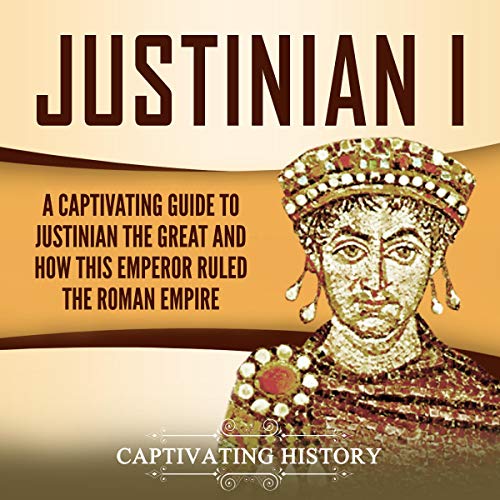 Amazon.com: Justinian I: A Captivating Guide to Justinian the Great and ...