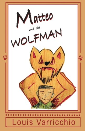 Amazon.com: Matteo And The Wolfman: 9781480144040: Varricchio, Louis ...