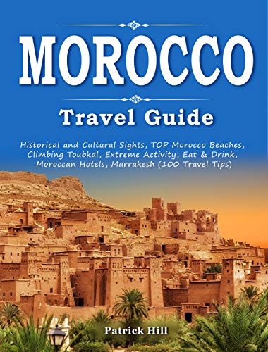 Amazon.com: MOROCCO Travel Guide: Historical and Cultural Sights, TOP ...