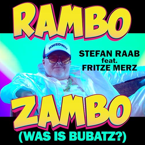 Rambo Zambo (Was is Bubatz?) [feat. Fritze Merz] Song von Stefan Raab ...