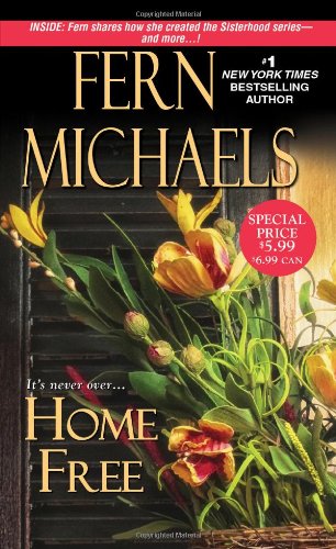 Home Free (Sisterhood): Michaels, Fern: 9781420132526: Amazon.com: Books
