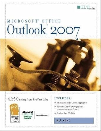 Outlook 2007: Basic + Certblaster & CBT, Student Manual with Data: Axzo Press: 9781423918219 ...
