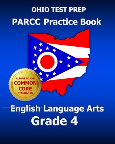 Ohio Test Prep Parcc Practice Book English Language Arts Grade 4: Test ...