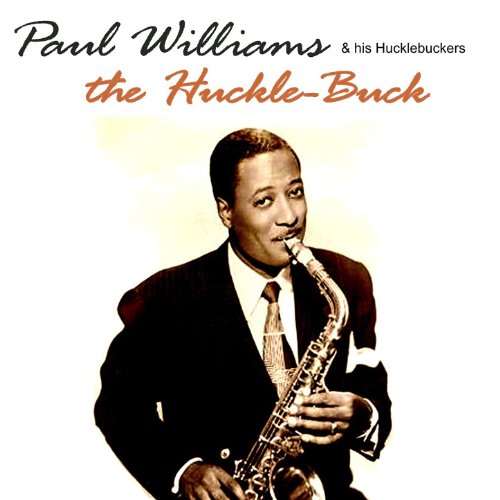 Amazon MusicでPaul Williams & His HucklebuckersのThe Huckle-Buckを再生する