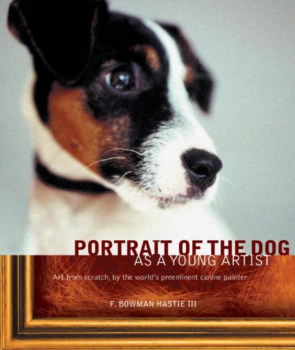 Portrait of the Dog as a Young Artist: Art from scratch, by the world's ...