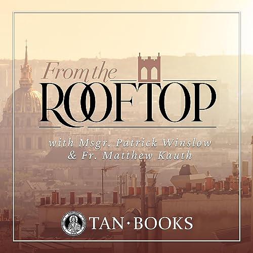 Amazon.com: From the Rooftop with Msgr. Winslow and Fr. Kauth : TAN ...
