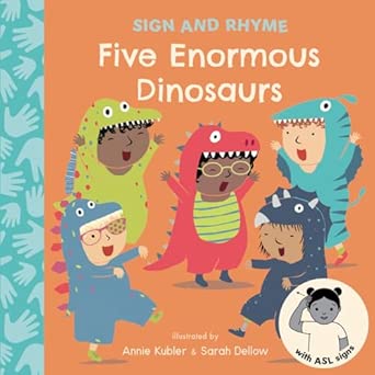Amazon.com: Sign and Rhyme: Five Enormous Dinosaurs-With ASL Signs ...