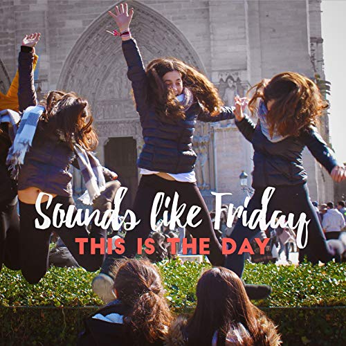 Amazon MusicでSounds like FridayのThis Is the Dayを再生する