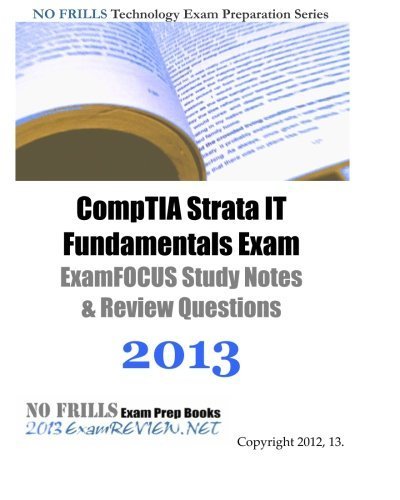 CompTIA Strata IT Fundamentals Exam ExamFOCUS Study Notes & Review ...