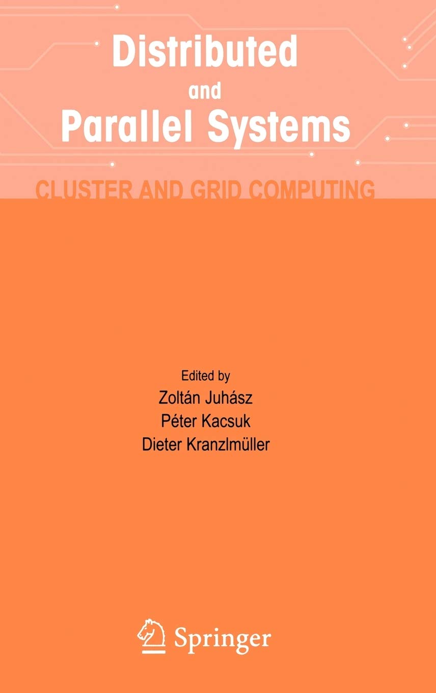 Distributed And Parallel Systems Cluster And Grid Computing 1 Edition 7864
