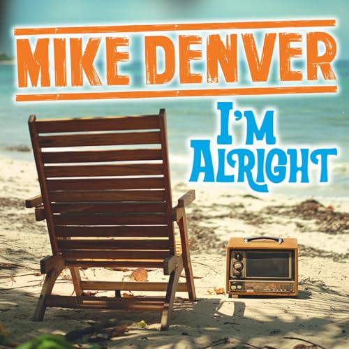 I'm Alright by Mike Denver on Amazon Music - Amazon.co.uk