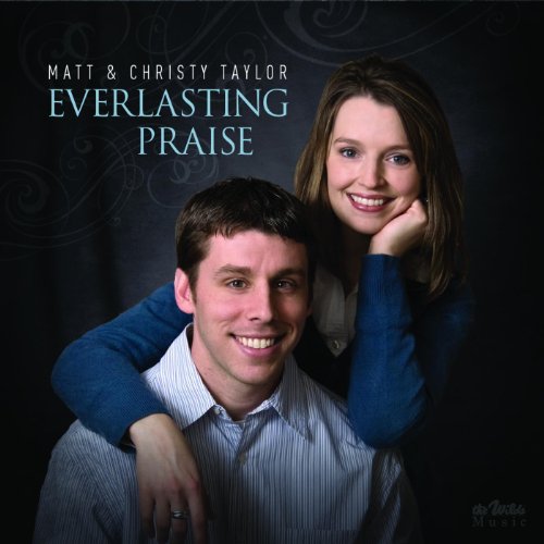Amazon Music - Matt & Christy TaylorのEverlasting Praise - Amazon.co.jp