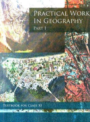 Practical Work in Geography Part - 1 Textbook for Class - 11 - 11096: NCERT: 9788174505958 ...