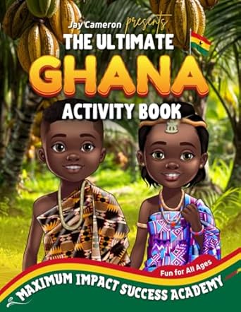The Ultimate Ghana Activity Book : Cameron, Jay, Success Academy ...