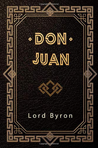 Don Juan: Byron, Lord: 9781698587066: Amazon.com: Books