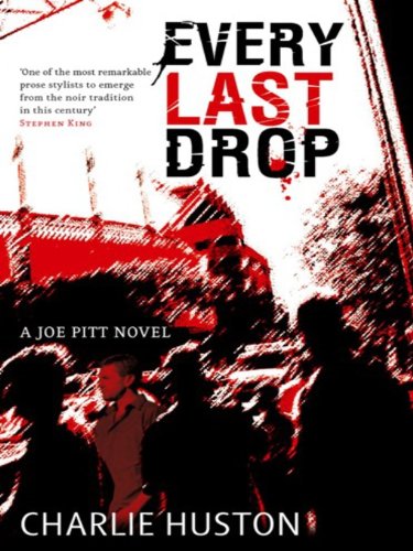 Every Last Drop: A Joe Pitt Novel eBook : Huston, Charlie: Amazon.in ...