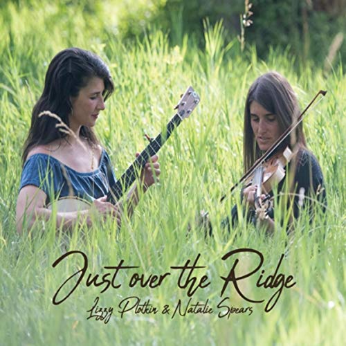 Amazon.com: Just over the Ridge : Lizzy Plotkin & Natalie Spears ...