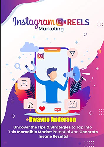Instagram Reels Marketing eBook : Anderson, Dwayne: Amazon.in: Kindle Store