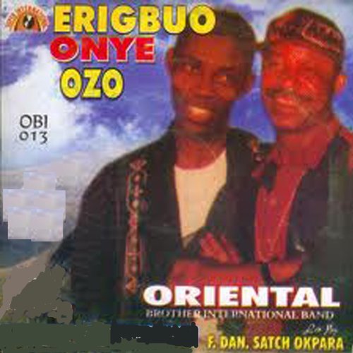 Play Erigbuo Onye Ozo by The Oriental Brothers International & F.Dan ...