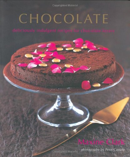 Chocolate: Amazon.co.uk: Clark, Maxine: 9781845974626: Books