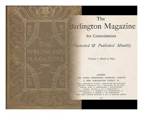The Burlington magazine for connoisseurs : volume 1 : March to May ...