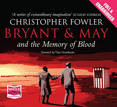Bryant & May and the Memory of Blood : Christopher Fowler: Amazon.co.uk ...