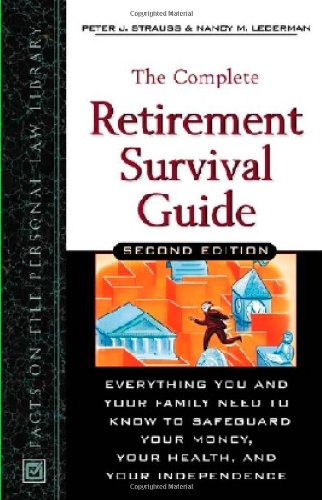 The Complete Retirement Survival Guide: Everything You Need to Know to ...